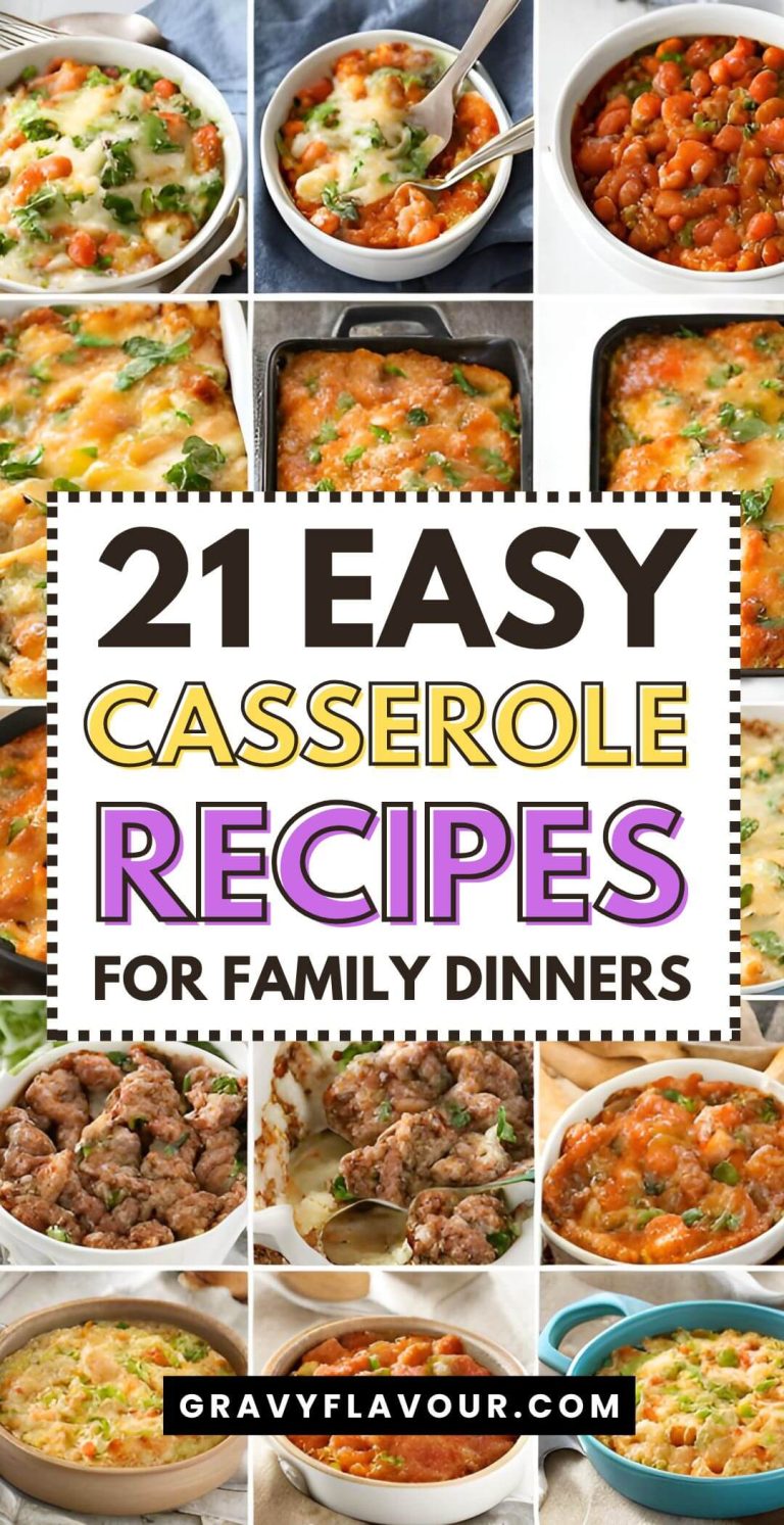 21 Easy Casserole Recipes for Delicious Family Dinners