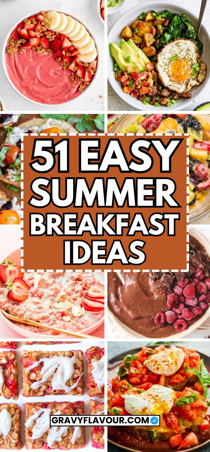 51 Easy Summer Breakfast Ideas to Beat the Heat